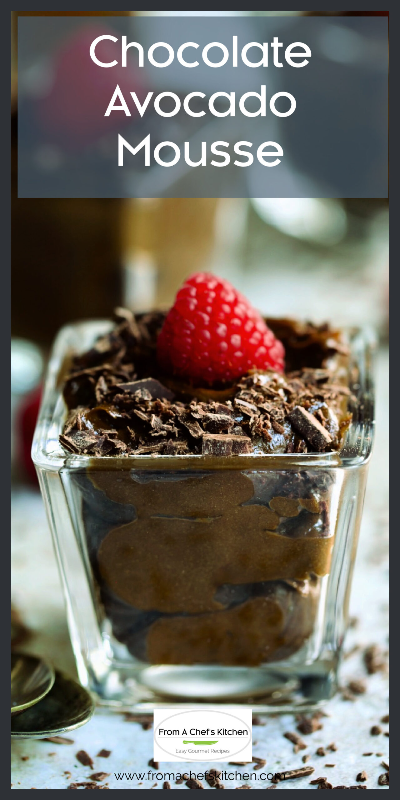 Chocolate Avocado Mousse Recipe - From A Chef's Kitchen
