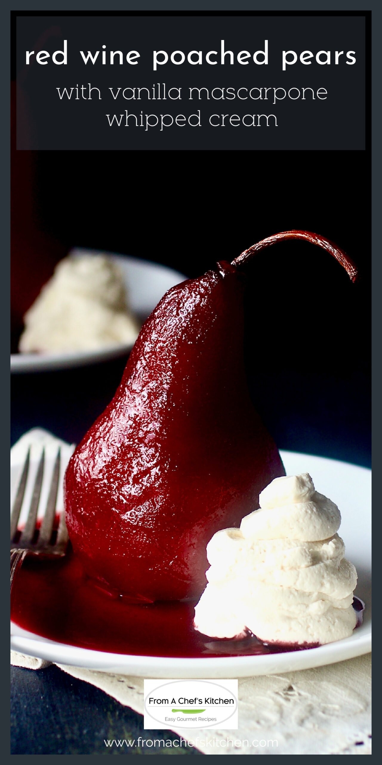 Red Wine Poached Pears W Vanilla Mascarpone Whipped Cream