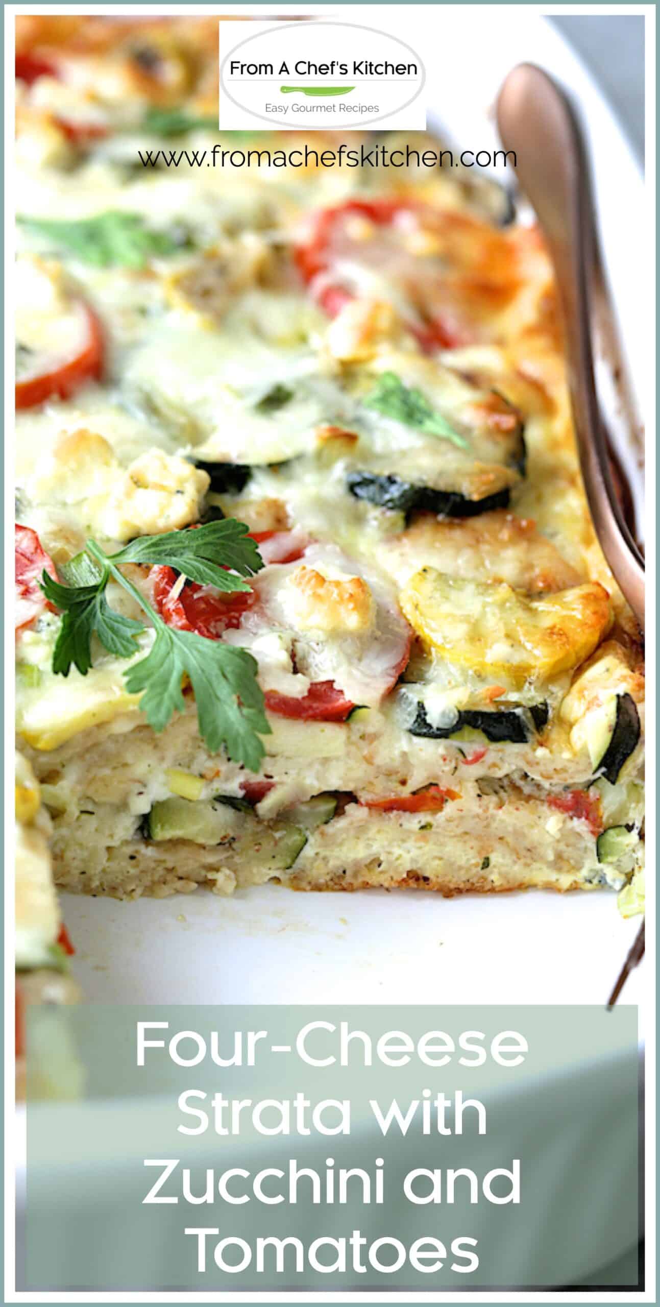 Strata Recipe with Zucchini, Tomatoes and Four Cheeses