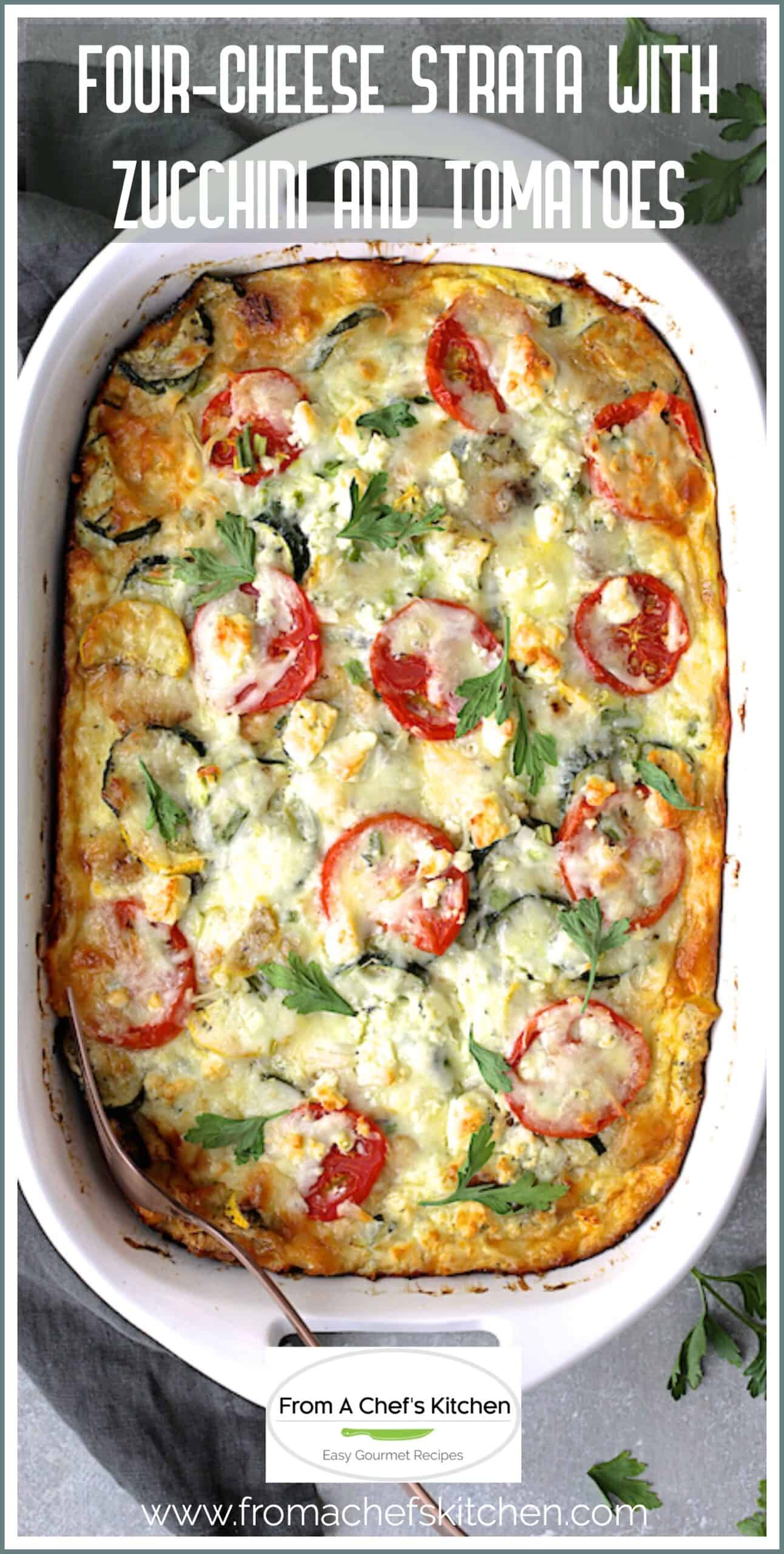 Strata Recipe with Zucchini, Tomatoes and Four Cheeses