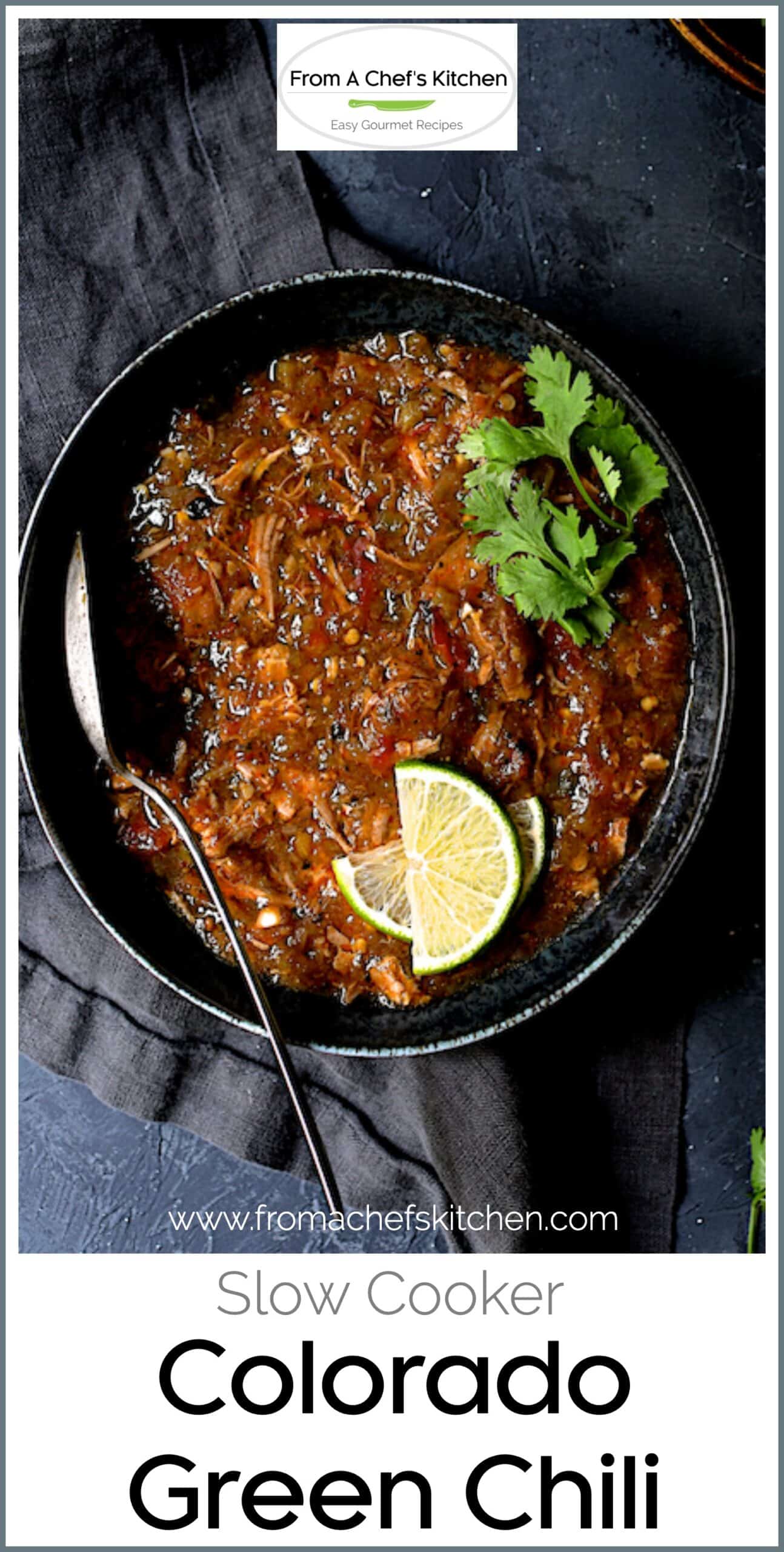 Colorado Green Chili Recipe (Slow Cooker) From A Chef's Kitchen
