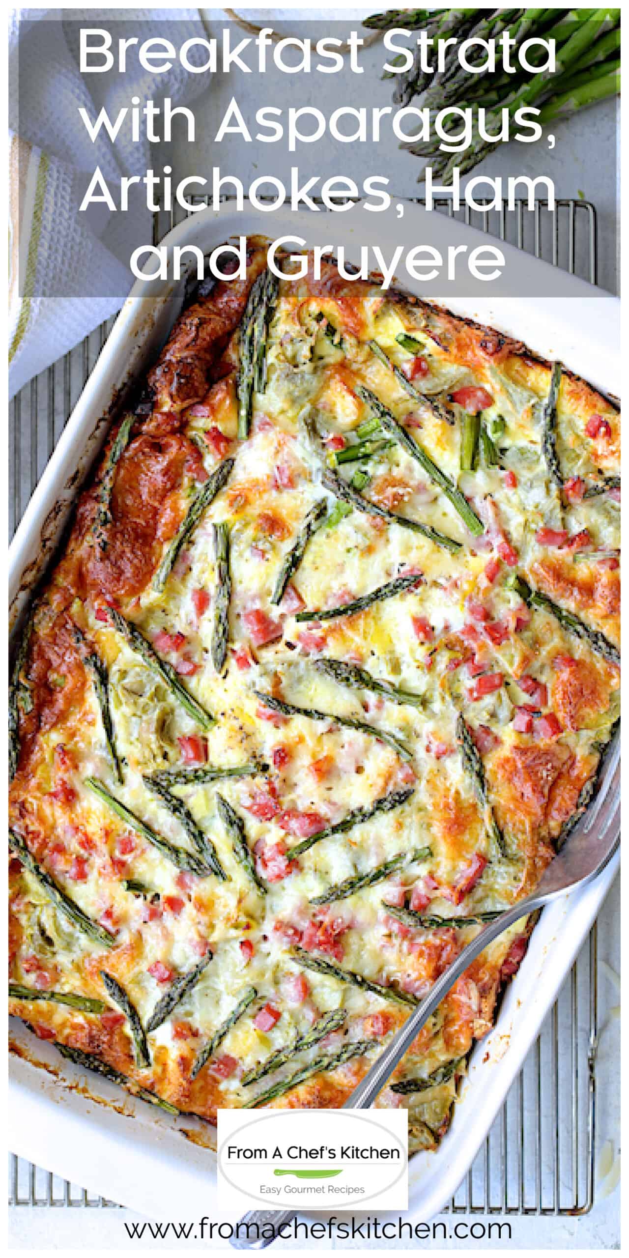 Breakfast Strata Recipe with Asparagus Artichokes Ham & Gruyere