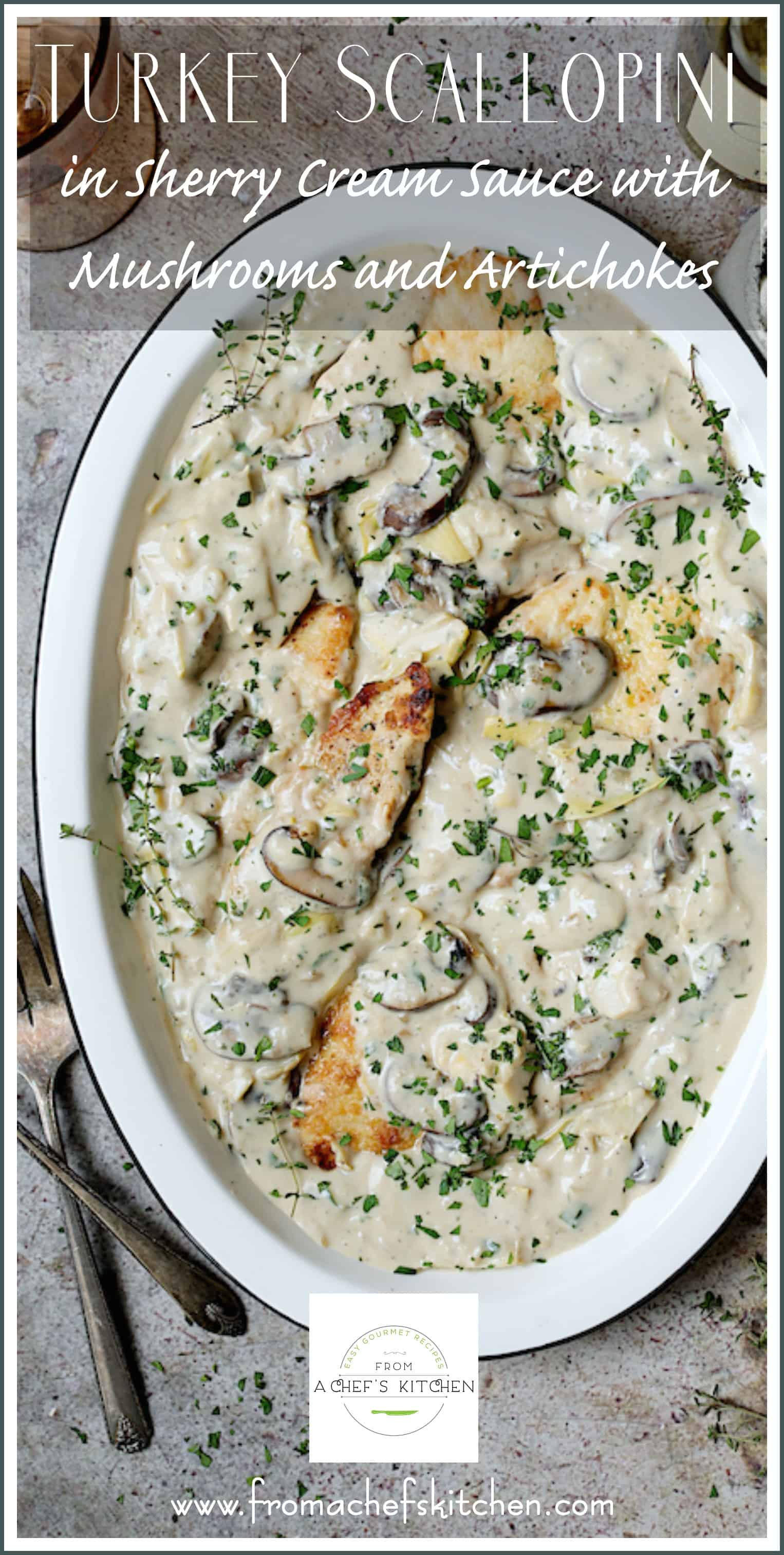 Turkey Scallopini in Sherry Cream Sauce Mushrooms & Artichokes
