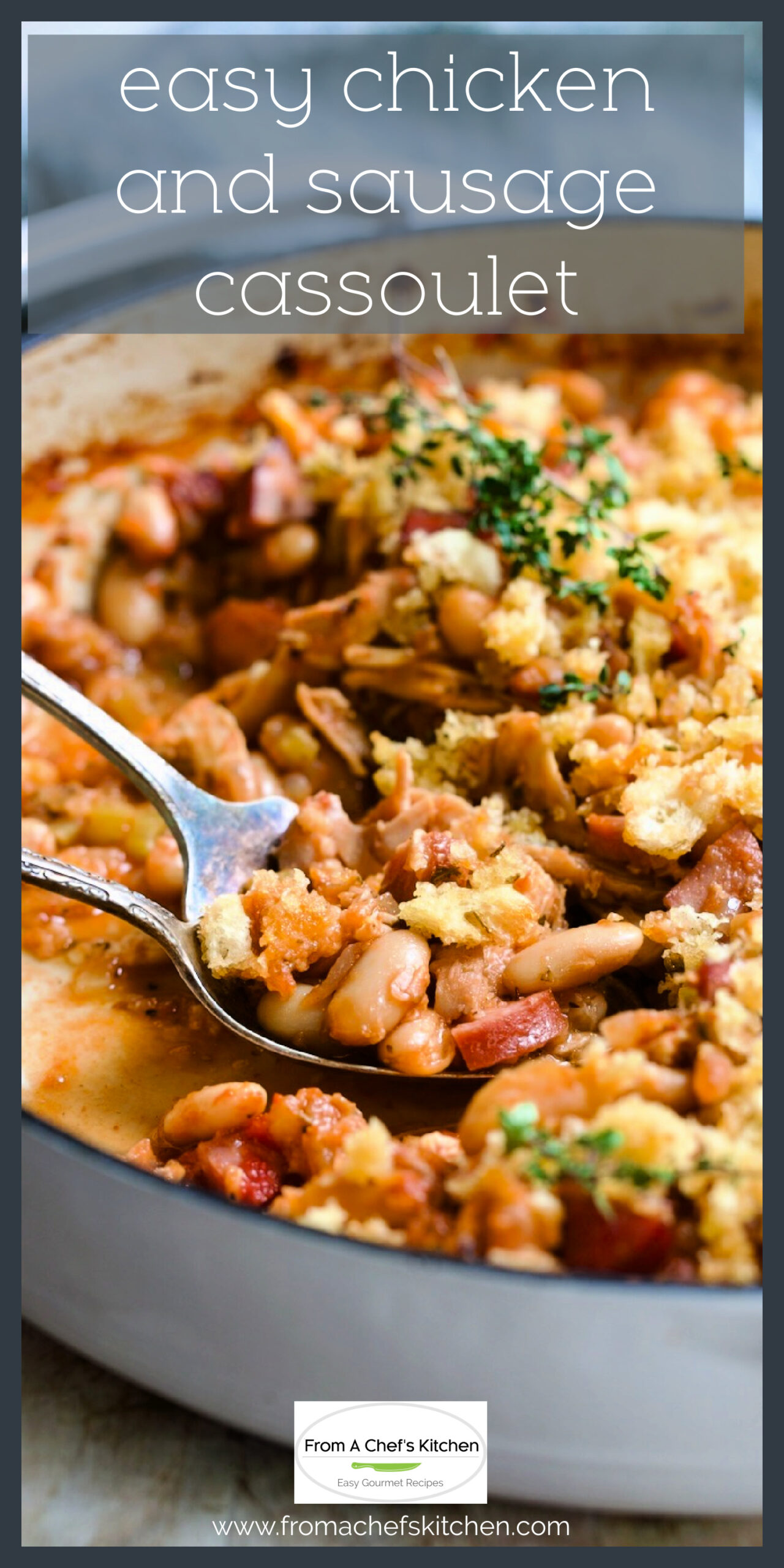 Chicken and Sausage Cassoulet Recipe - From A Chef's Kitchen