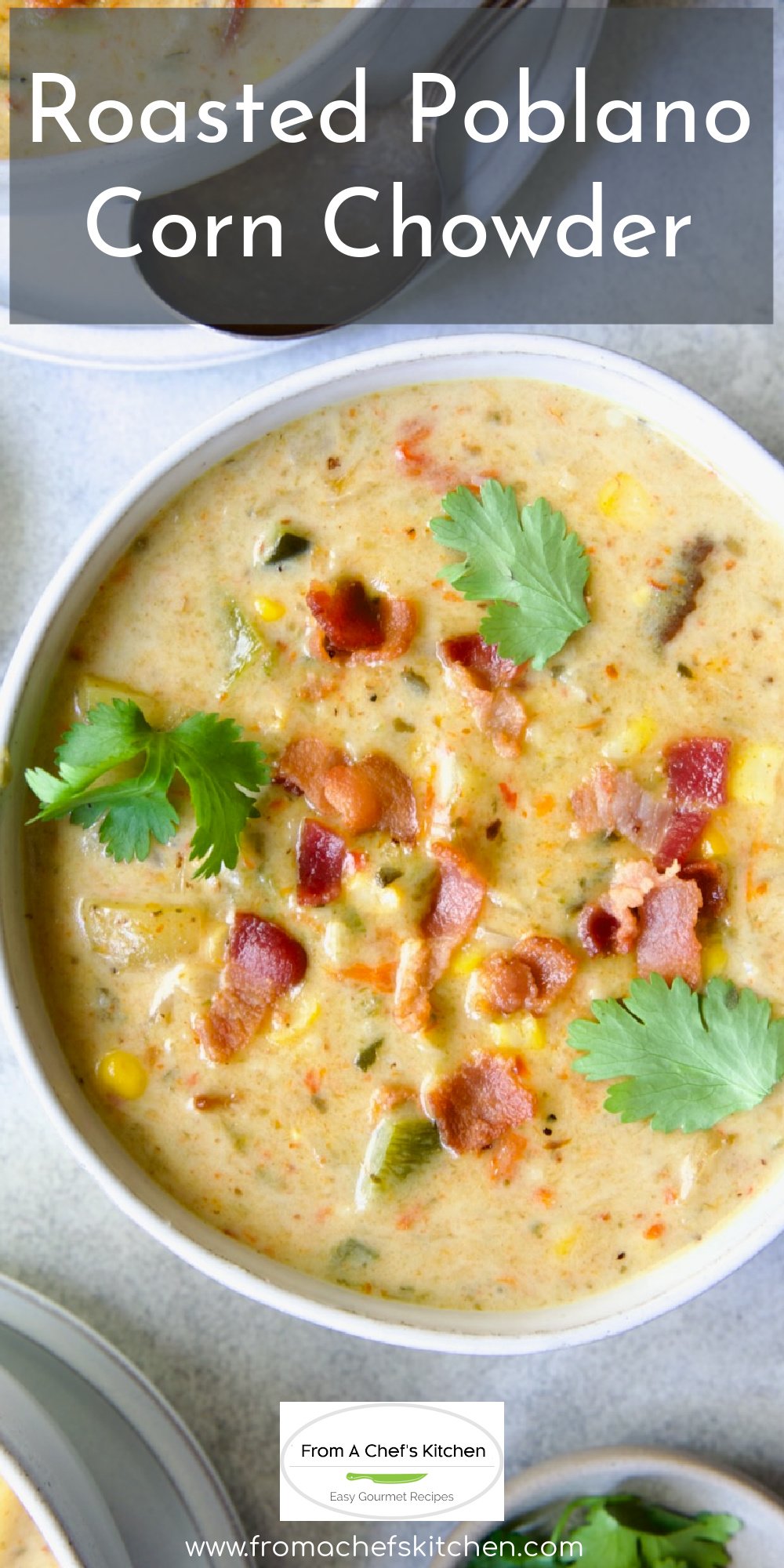Roasted Poblano Corn Chowder Recipe - From A Chef's Kitchen