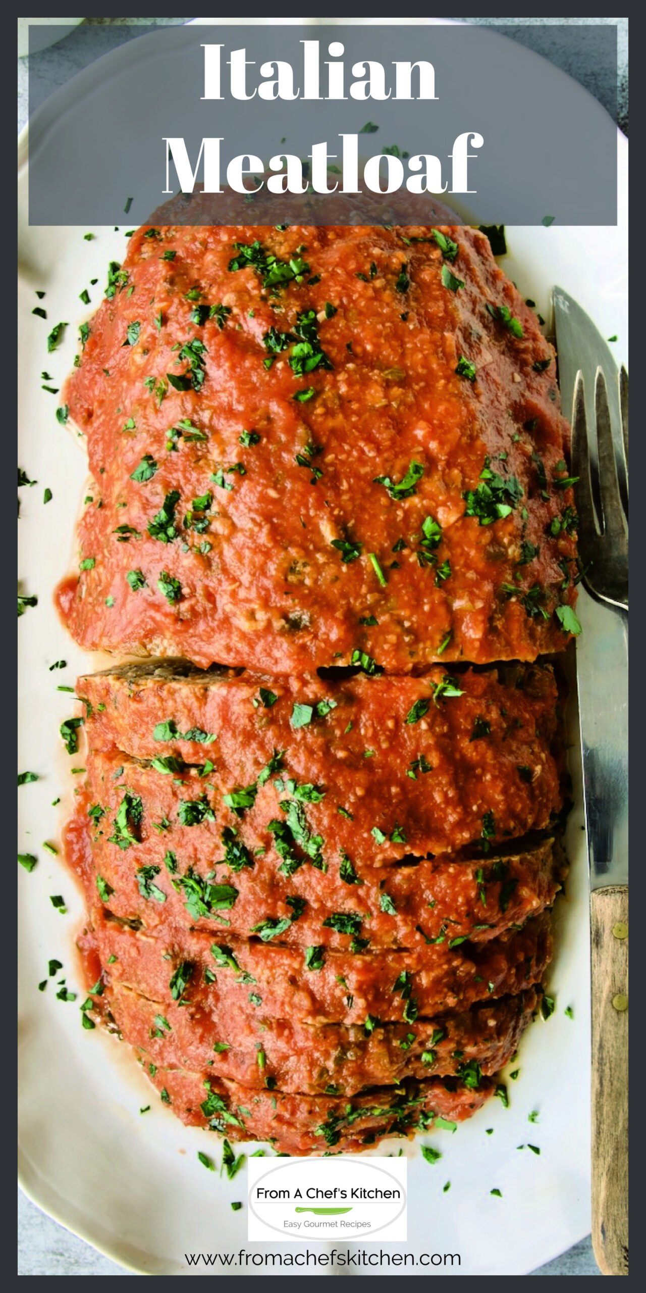 Italian Meatloaf Recipe - From A Chef's Kitchen